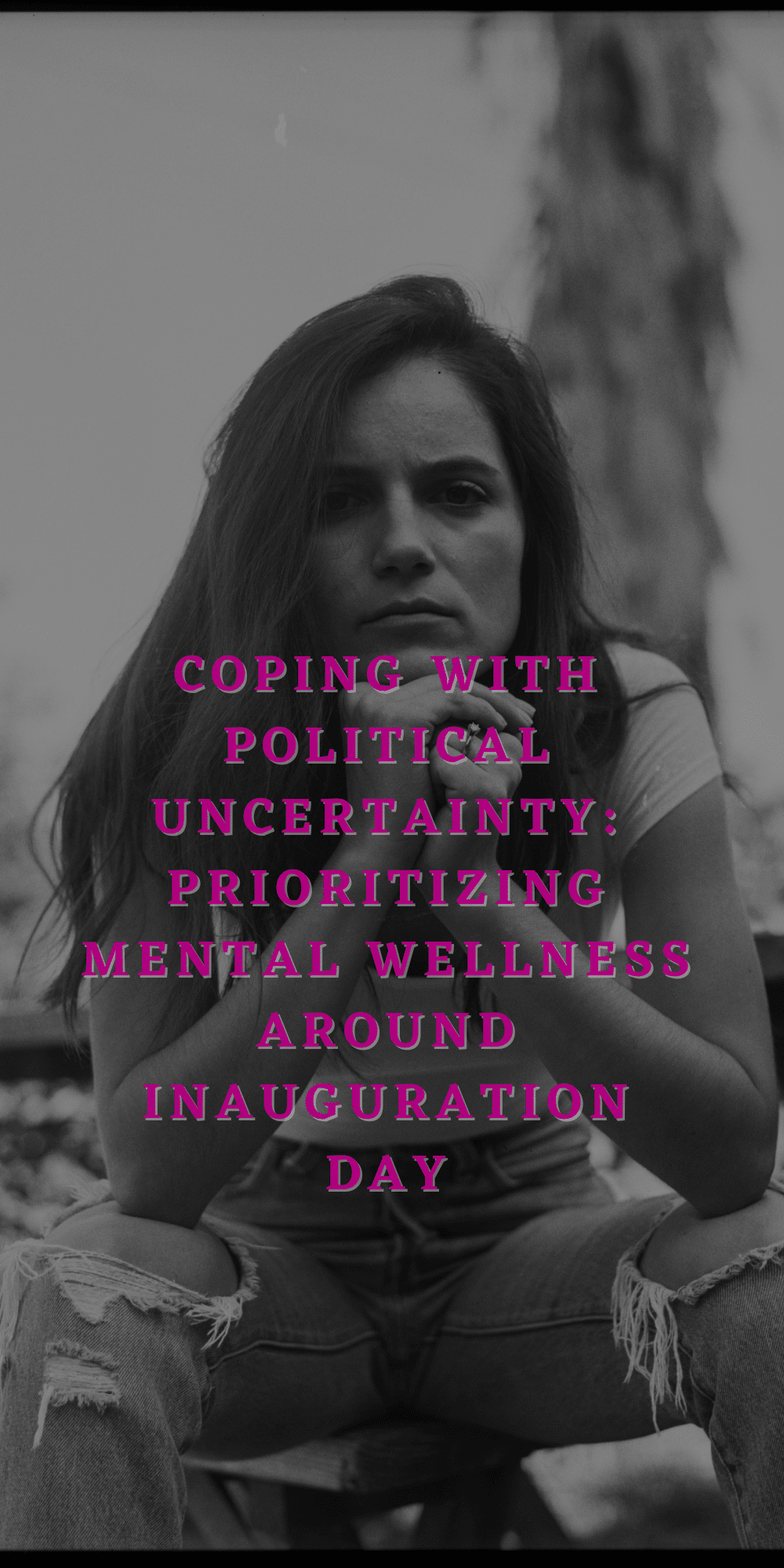Coping with Political Uncertainty: Prioritizing Mental Wellness Around ...